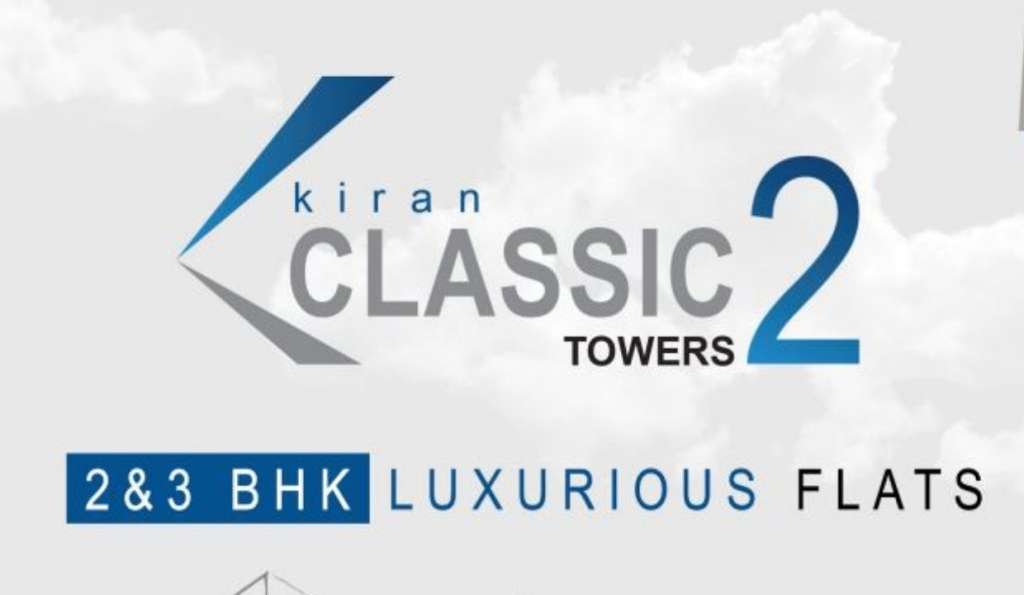 Kiran Classic Towers 2 | 2 & 3 BHK, Total Units, Plans & Current Progress..